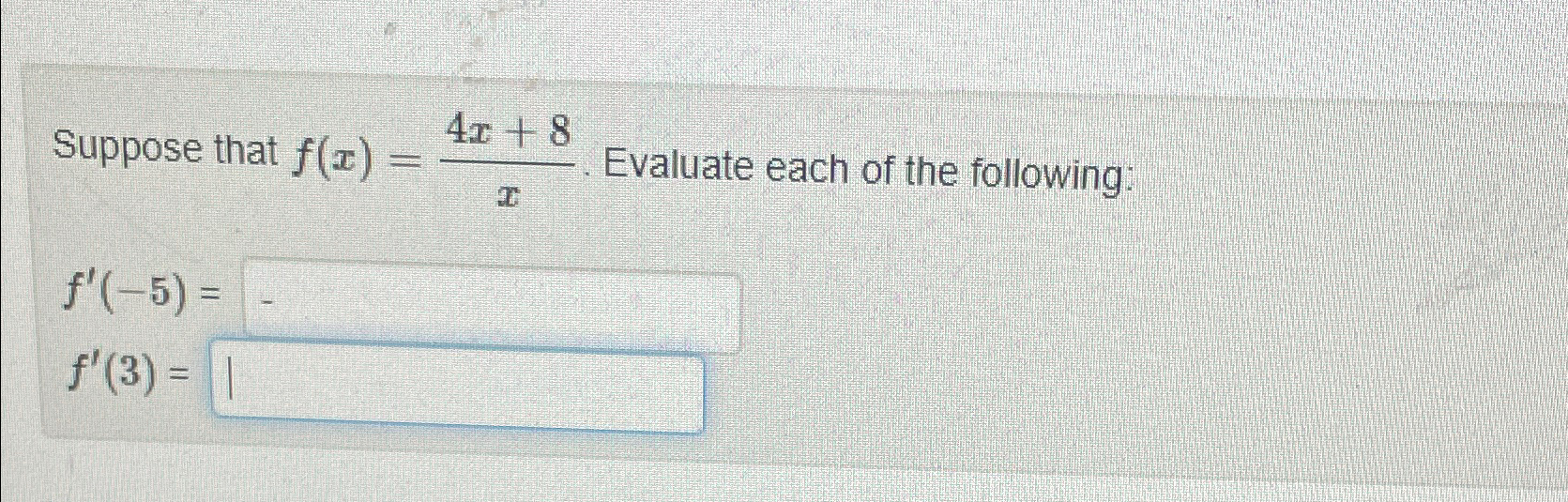 Solved Suppose that f(x)=4x+8x. ﻿Evaluate each of the | Chegg.com