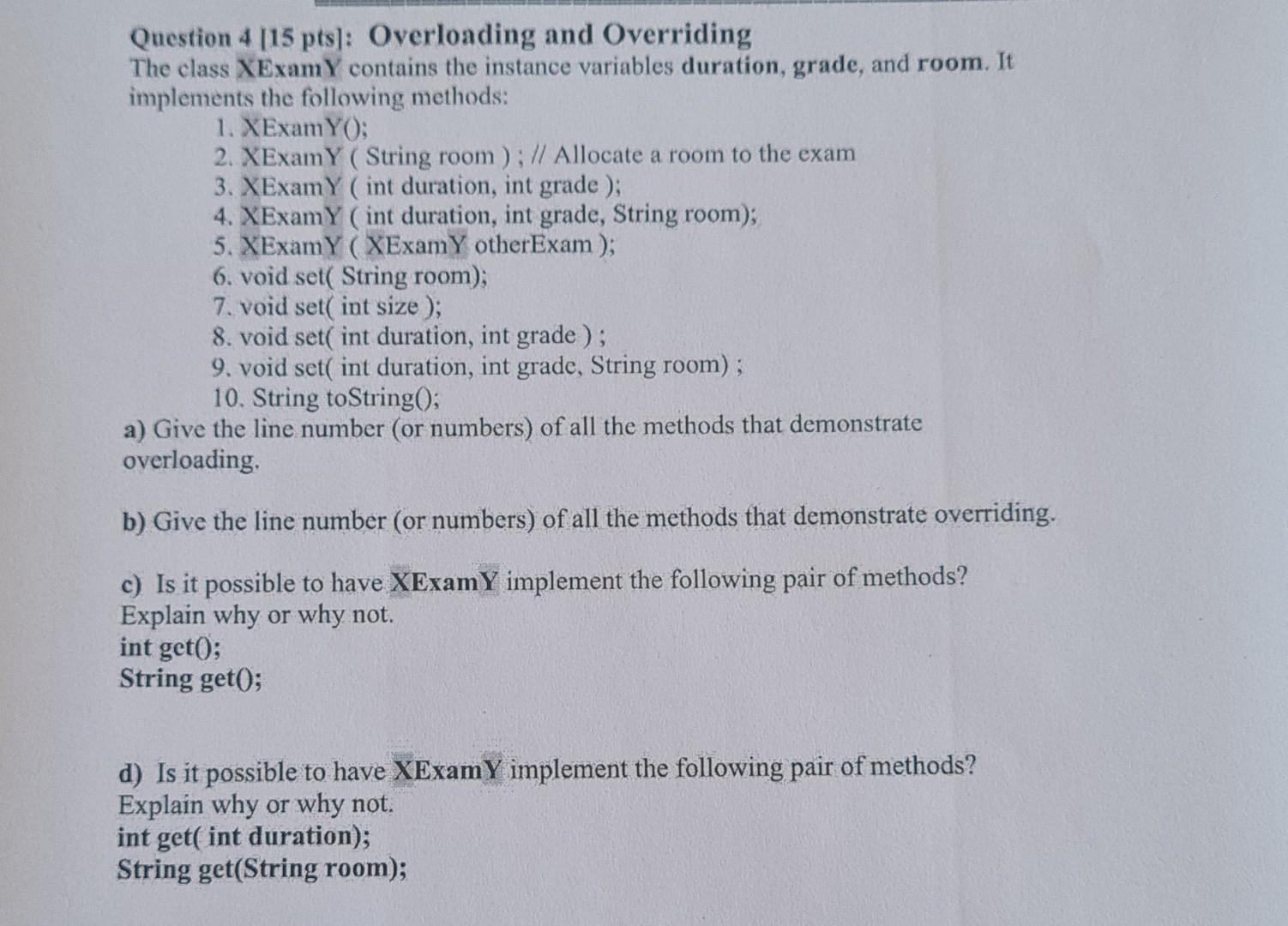 Solved Question 4[15pts] : Overloading and Overriding The | Chegg.com