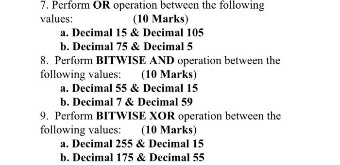 Solved 7. Perform OR operation between the following values: | Chegg.com