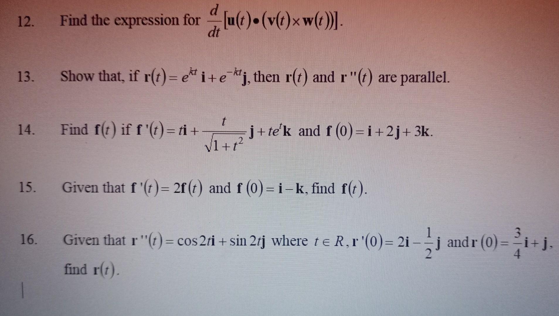 Solved 12. Find the expression for u(t)- (v(t)xw()]. dt 13. | Chegg.com