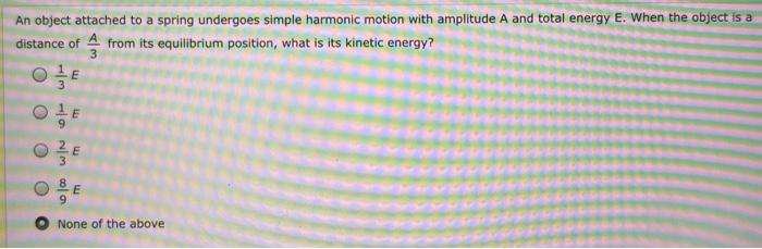 Solved An object attached to a spring undergoes simple | Chegg.com