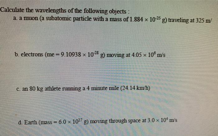 Solved Calculate the wavelengths of the following objects : | Chegg.com