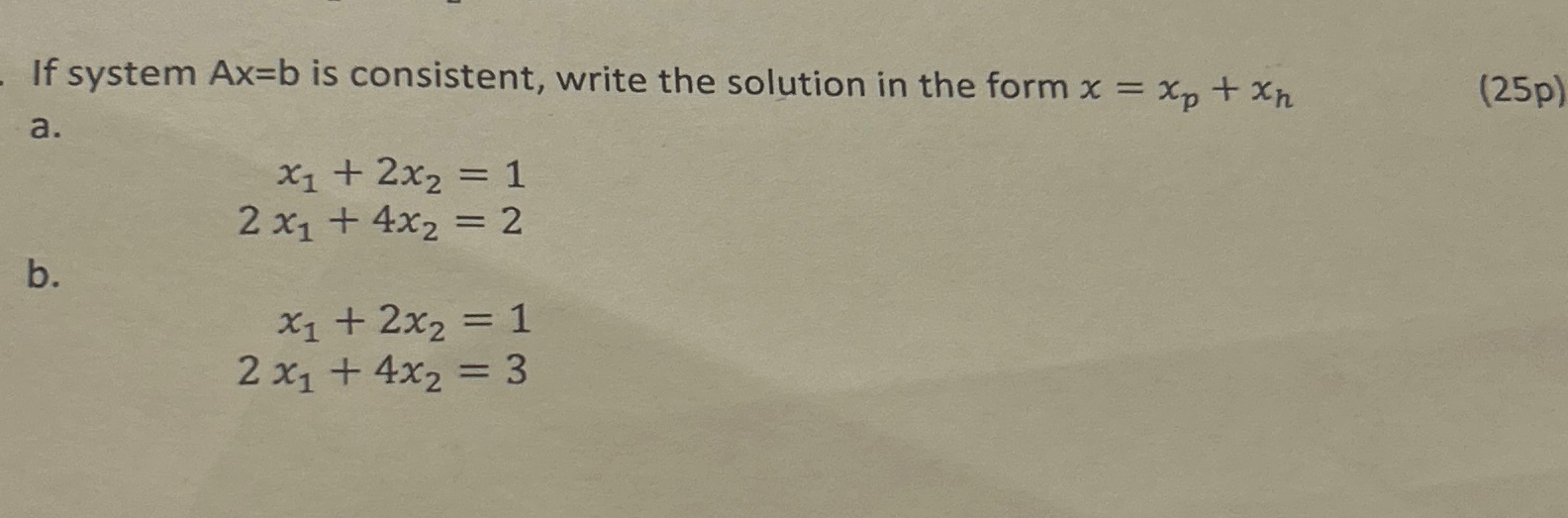 Solved If system Ax=b ﻿is consistent, write the solution in | Chegg.com