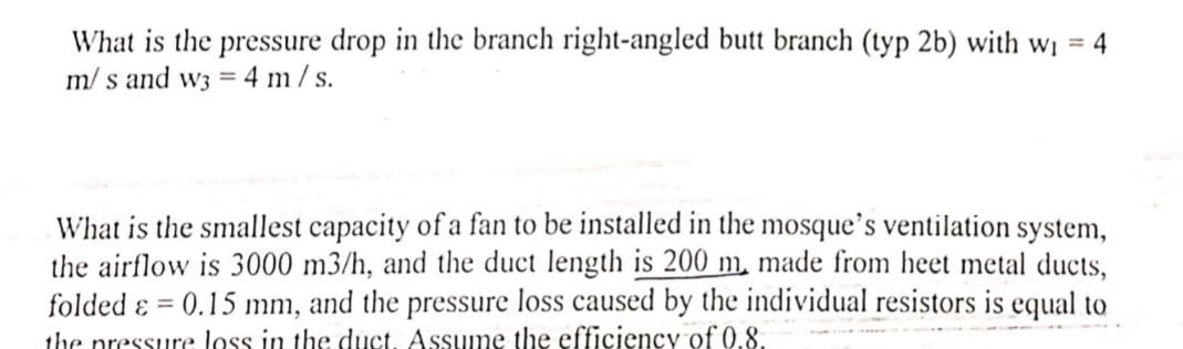 Solved What is the pressure drop in the branch right-angled | Chegg.com