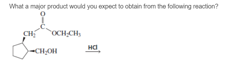 Solved What a major product would you expect to obtain from | Chegg.com