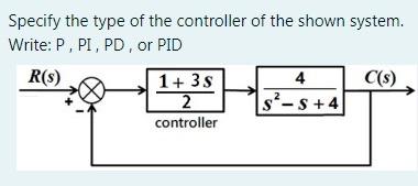 Solved Specify the type of the controller of the shown | Chegg.com