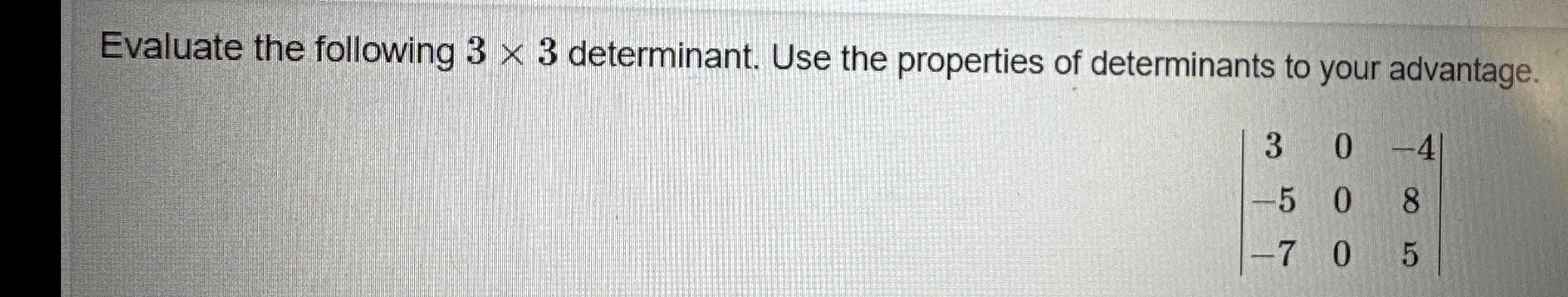 Solved Evaluate the following 3×3 ﻿determinant. Use the | Chegg.com