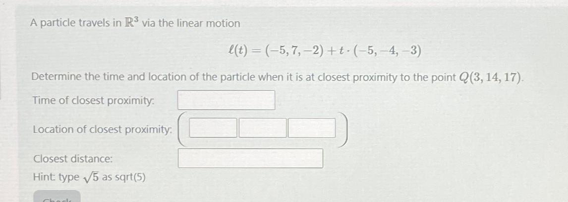 Solved A particle travels in R3 ﻿via the linear | Chegg.com