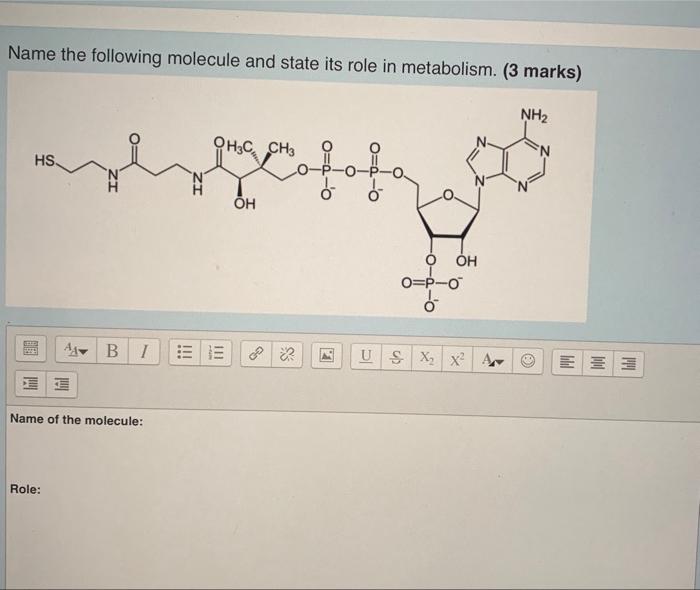Solved Name the following molecule and state its role in | Chegg.com
