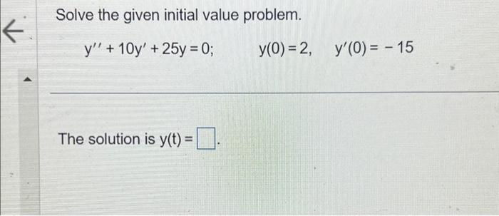 Solved ← Solve the given initial value problem. y'' +10y' + | Chegg.com