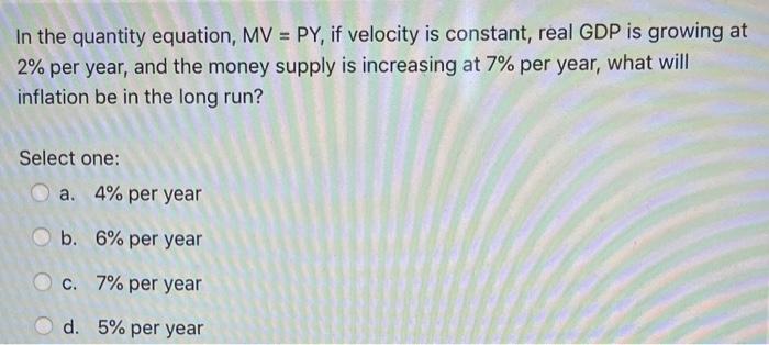 Solved In the quantity equation, MV=PY, if velocity is | Chegg.com