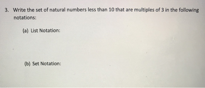 Solved 3. Write the set of natural numbers less than 10 that | Chegg.com