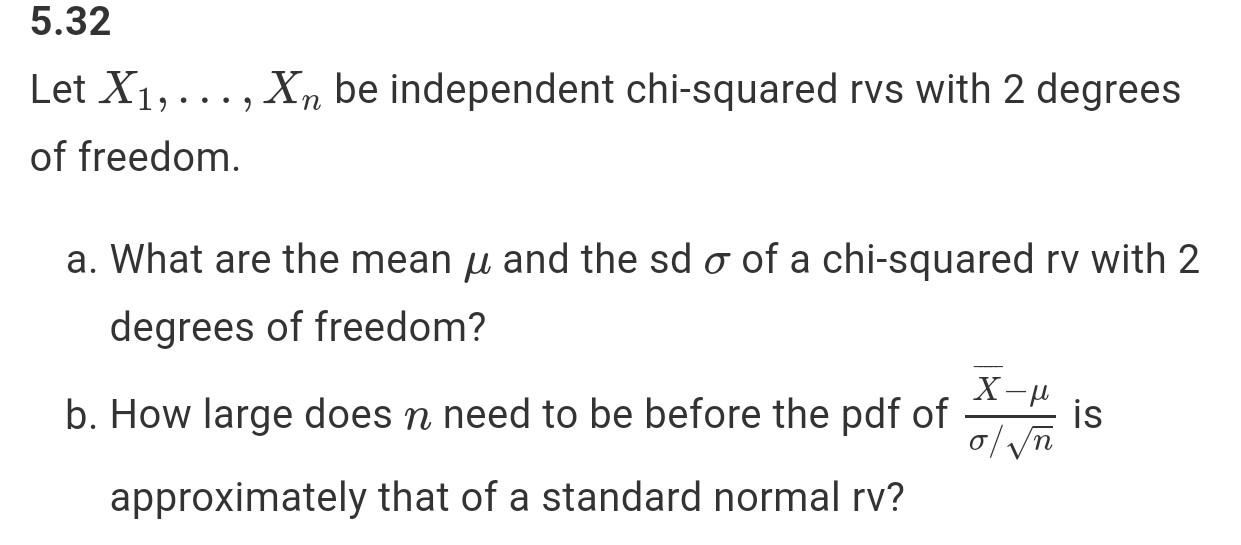 Solved Let X1,…,Xn be independent chi-squared rvs with 2 | Chegg.com