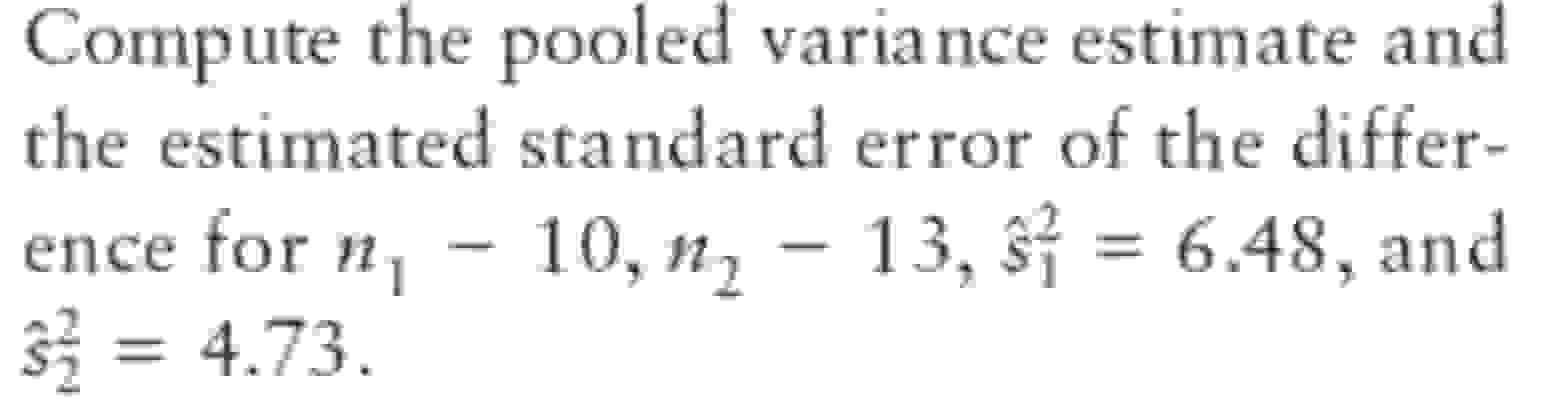 Solved Compute the pooled variance estimate andthe estimated | Chegg.com