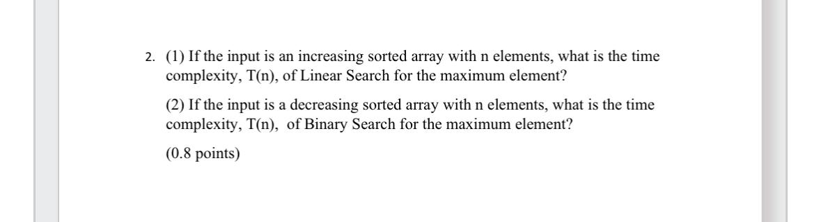 Solved (1) ﻿If the input is an increasing sorted array with | Chegg.com