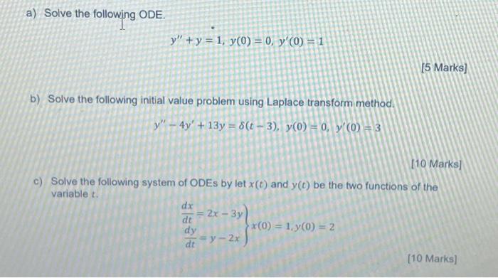 Solved a) Solve the following ODE. y′′+y=1,y(0)=0,y′(0)=1 [5 | Chegg.com