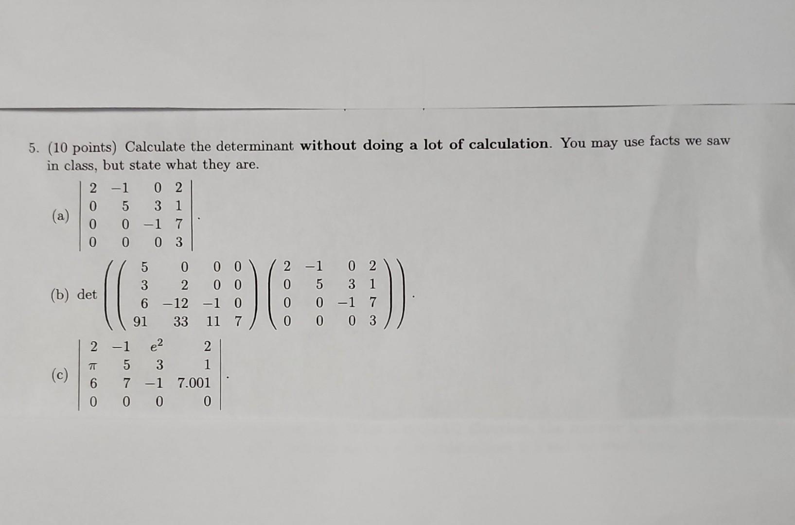 Solved 5. (10 points) Calculate the determinant without | Chegg.com