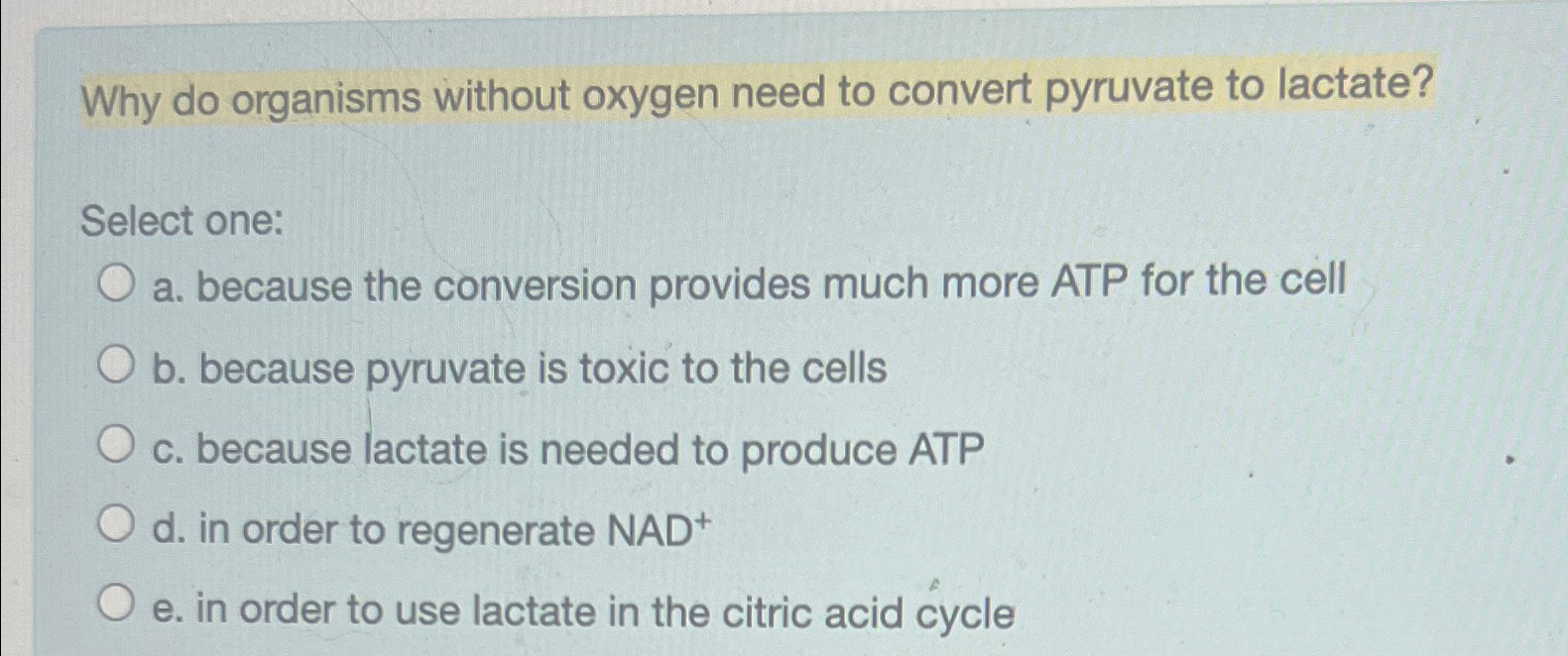 Solved Why do organisms without oxygen need to convert | Chegg.com