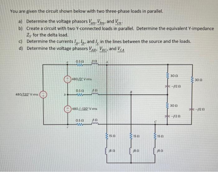 Solved You are given the circuit shown below with two | Chegg.com