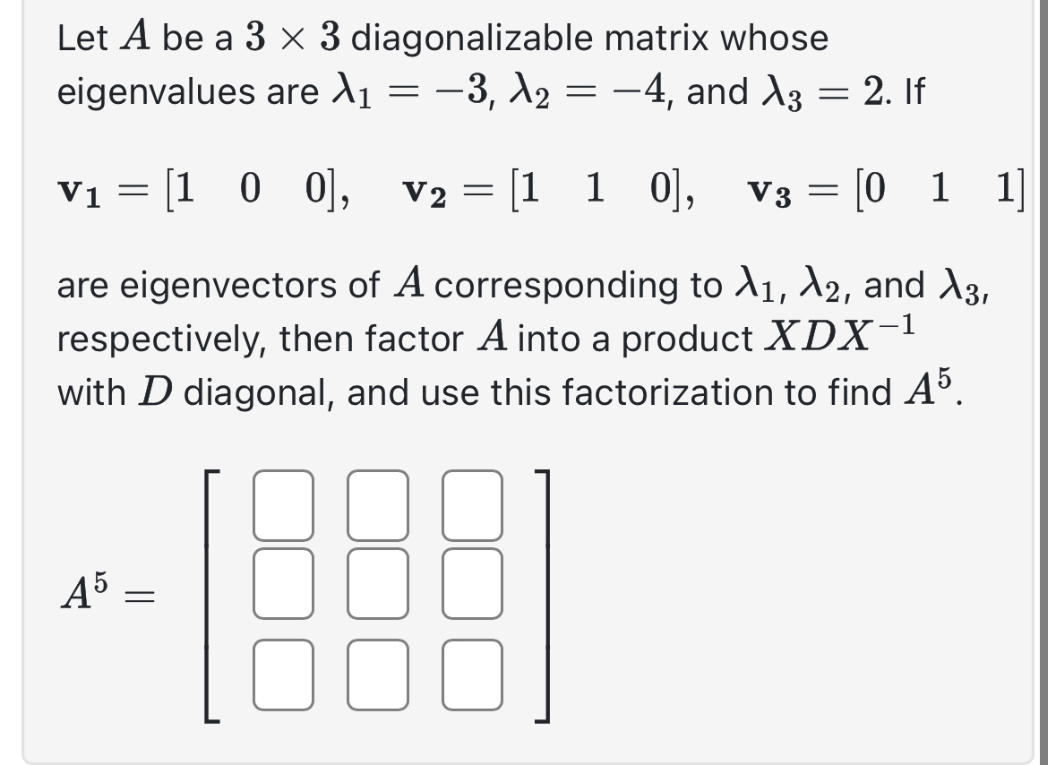 Solved Let A ﻿be a 3×3 ﻿diagonalizable matrix whose | Chegg.com