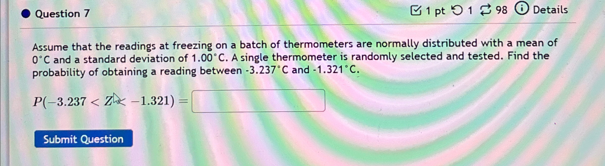 Solved Question 71pt198DetailsAssume that the readings at | Chegg.com