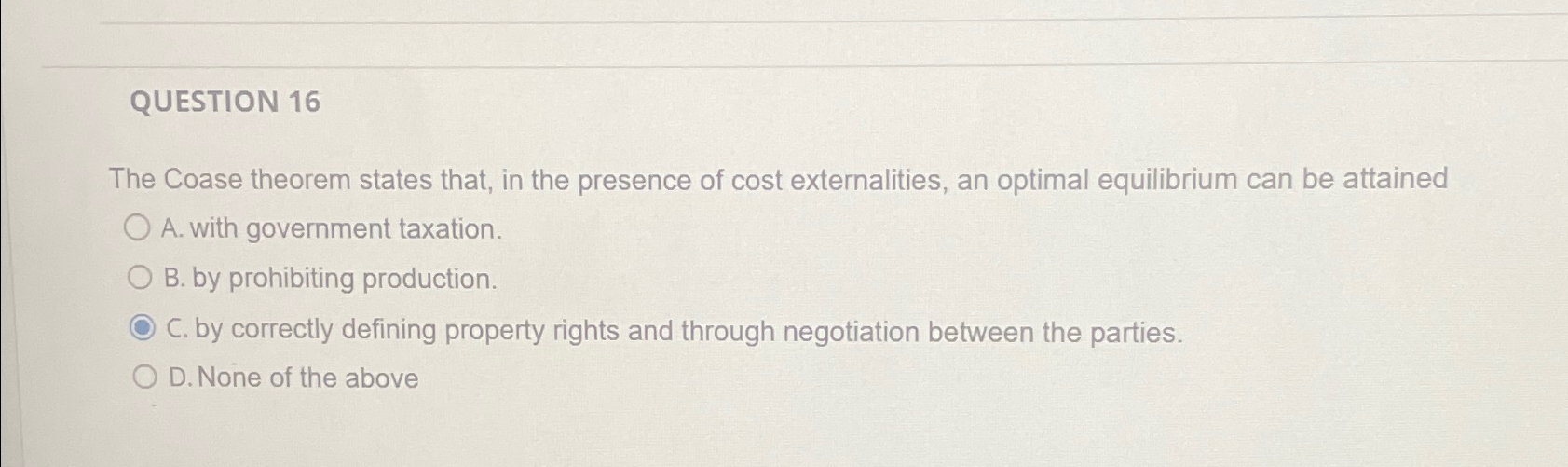 Solved QUESTION 16The Coase theorem states that, in the | Chegg.com