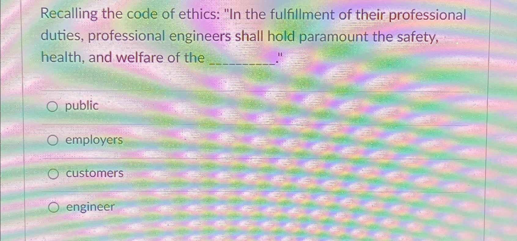 Solved Recalling the code of ethics: "In the fulfillment of | Chegg.com