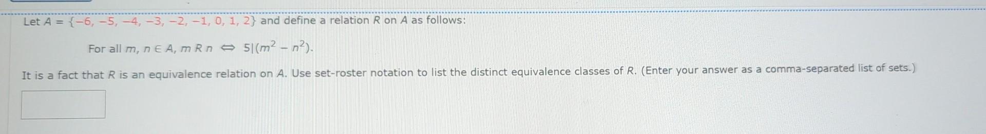 Solved Let A={−6,−5,−4,−3,−2,−1,0,1,2} and define a relation | Chegg.com
