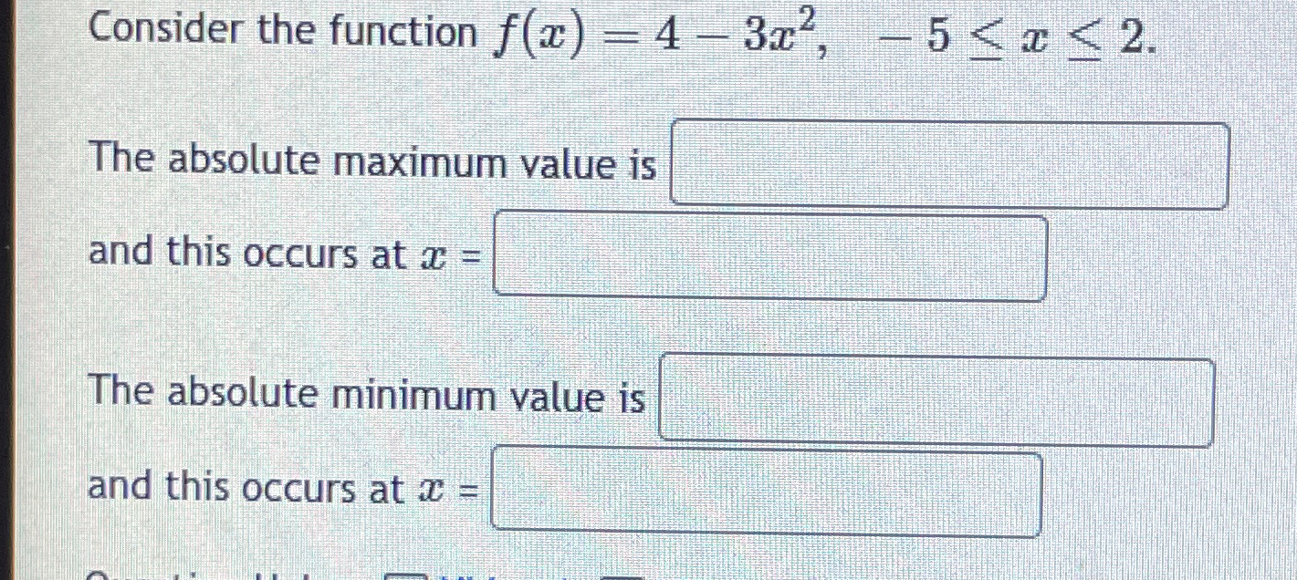 Solved Consider the function f(x)=4-3x2,-5≤x≤2.The absolute | Chegg.com