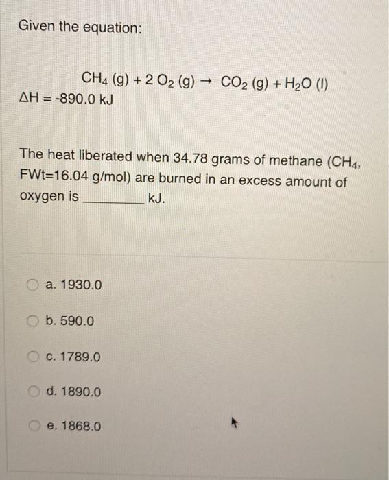 Solved Given The Equation Ch4 G 2 O2 G → Co2 G