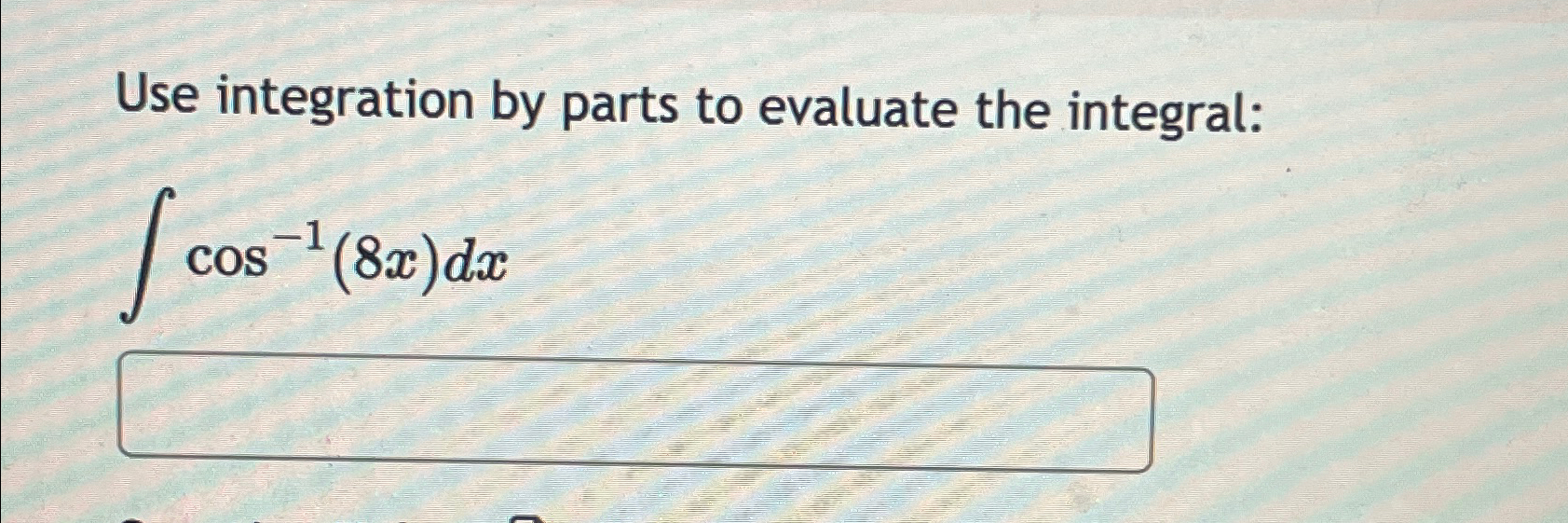 Solved Use integration by parts to evaluate the | Chegg.com