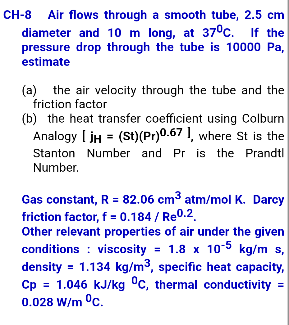 Solved CH-8 ﻿Air flows through a smooth tube, 2.5 ﻿cm | Chegg.com