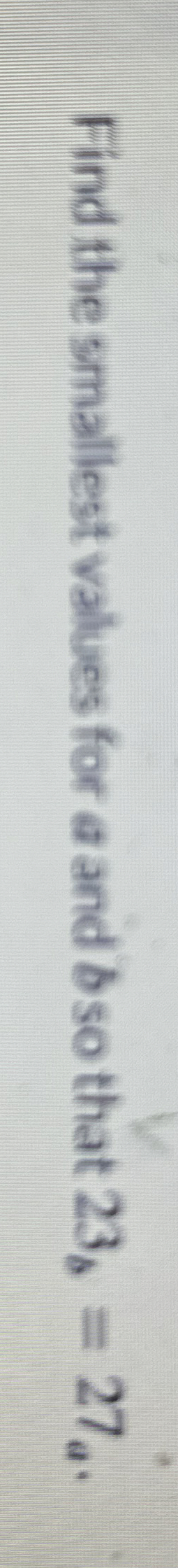 Find the smallest values for a and b ﻿so that | Chegg.com