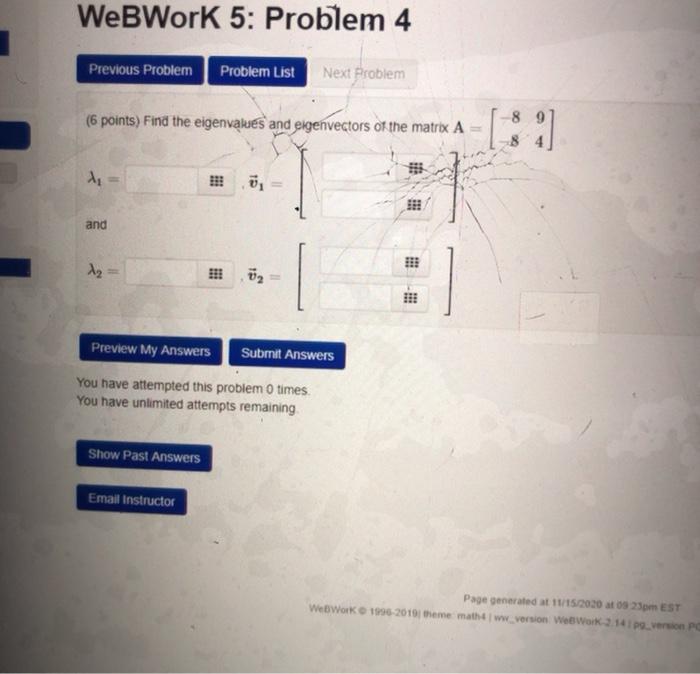 Solved WebWork 5: Problem 4 Previous Problem Problem List | Chegg.com Solved WebWork 5: Problem 4 Previous Problem Problem List | Chegg.com