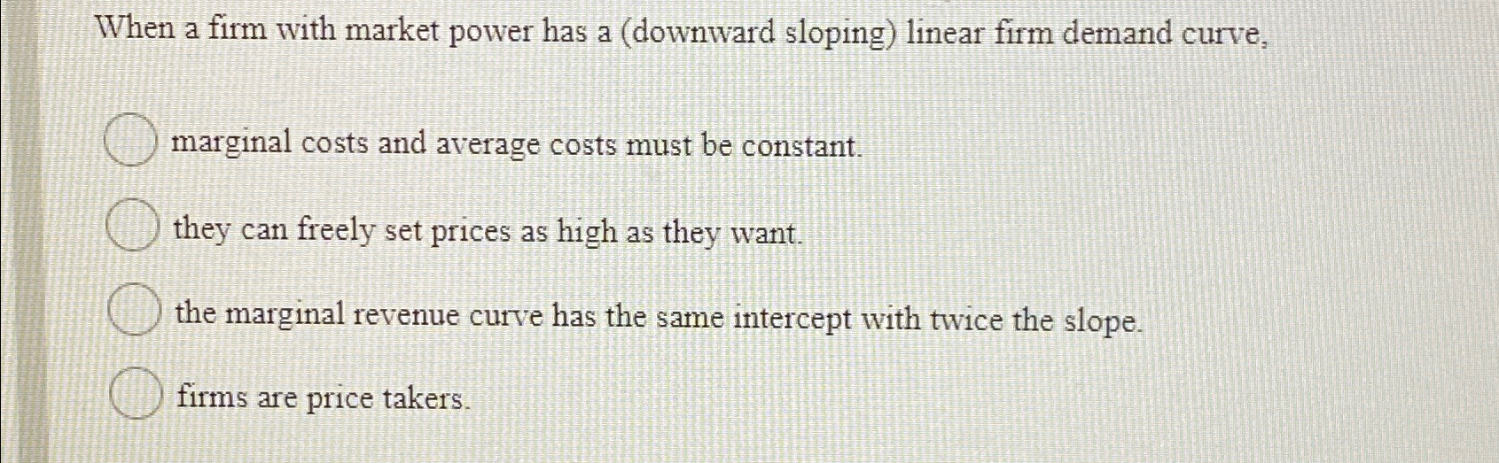 Solved When a firm with market power has a (downward | Chegg.com