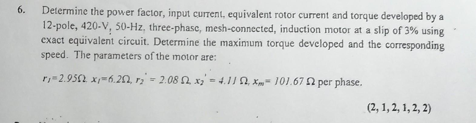 Solved 6. Determine the power factor, input current, | Chegg.com