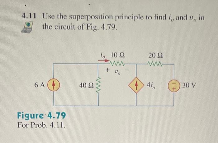 Solved 4.11 Use the superposition principle to find io and | Chegg.com