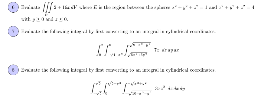 Solved Evaluate ∭E2+16xdV ﻿where E ﻿is the region between | Chegg.com