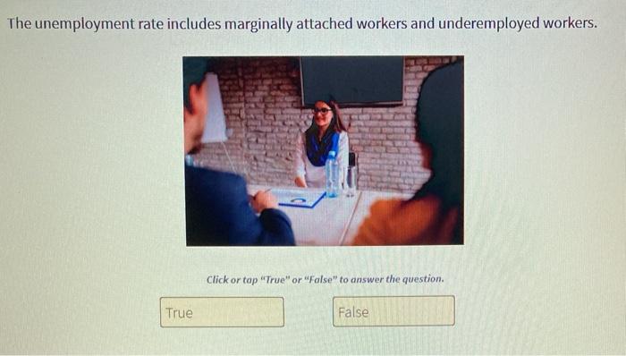 Solved The unemployment rate includes marginally attached | Chegg.com