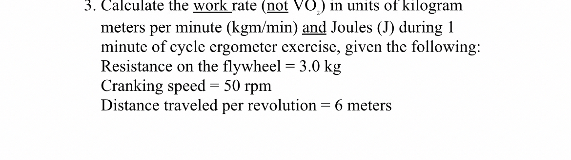 Solved Calculate the work rate (not VO2 ) ﻿in units of | Chegg.com