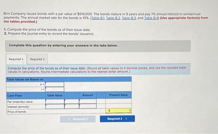 Solved Brin Company issues bonds with a par value of | Chegg.com