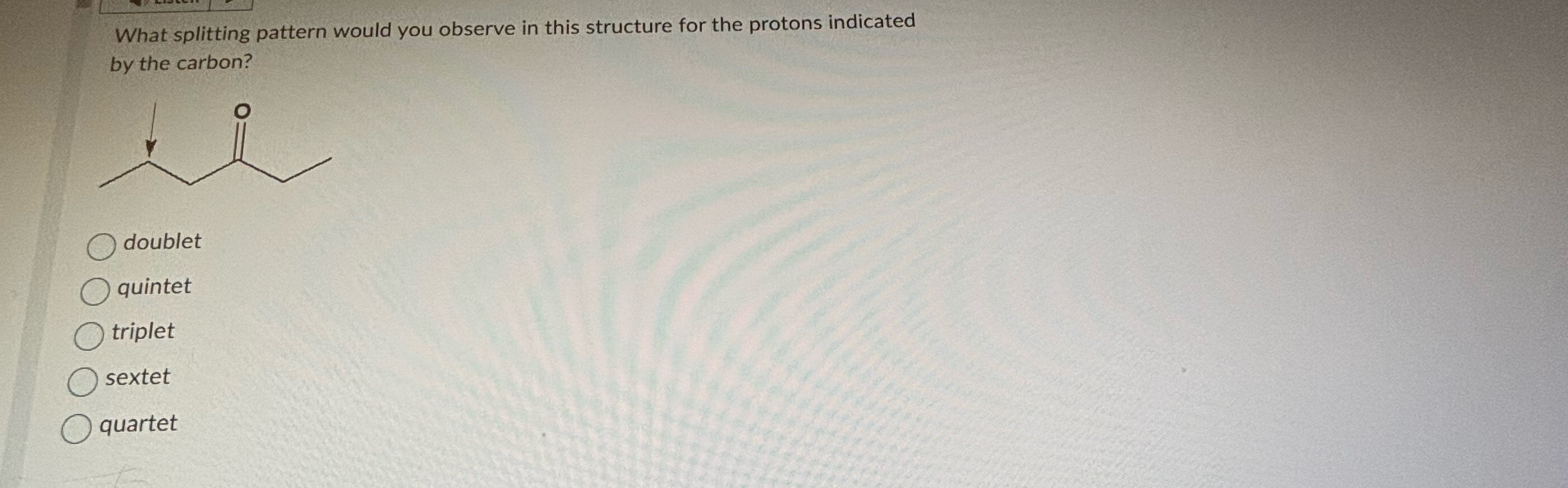 Solved What splitting pattern would you observe in this | Chegg.com