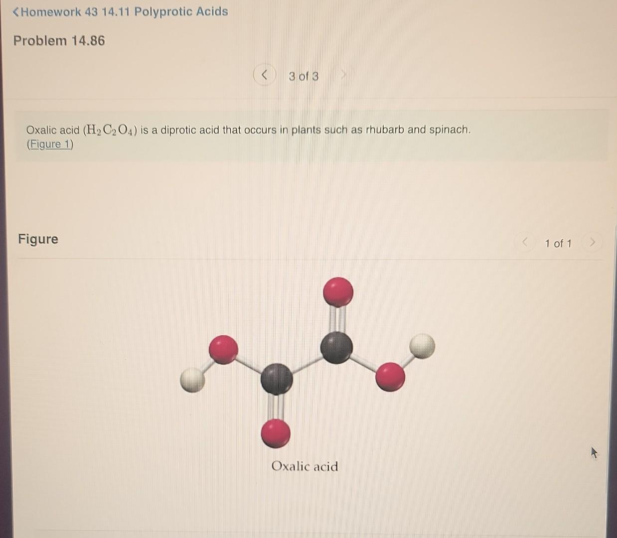 Solved Oxalic acid ( H2C2O4) is a diprotic acid that occurs | Chegg.com