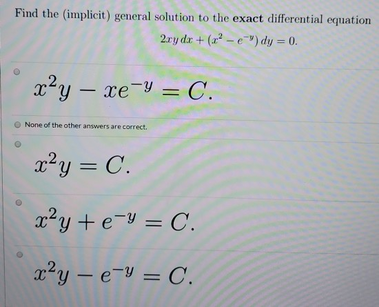 Solved Find the (implicit) general solution to the exact | Chegg.com