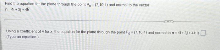 Solved Find the equation for the plane through the point | Chegg.com