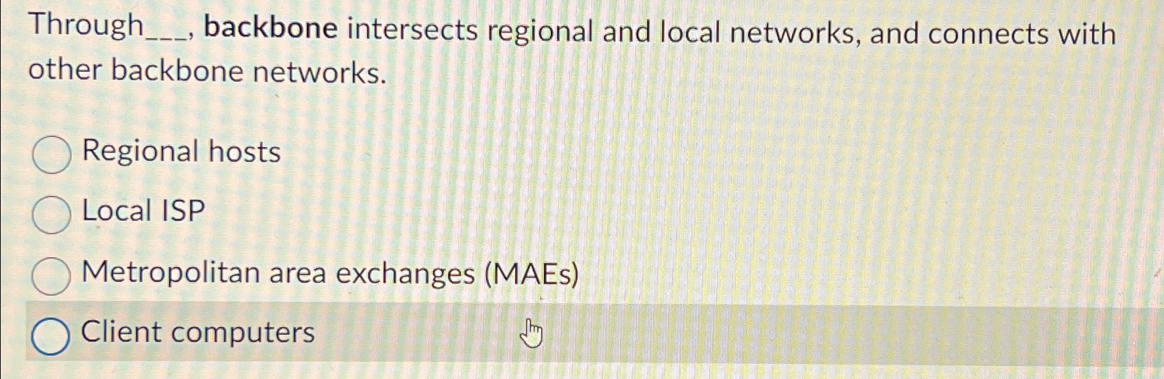 Solved Through , ﻿backbone intersects regional and local | Chegg.com