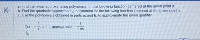 Solved a. Find the linear approximating polynomial for the | Chegg.com