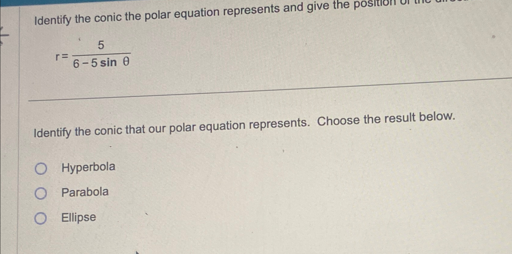 Solved Identify the conic the polar equation represents and | Chegg.com