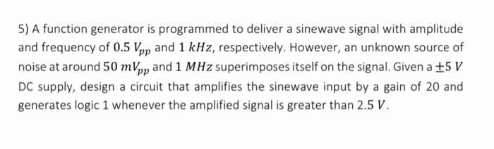 Solved 5) A function generator is programmed to deliver a | Chegg.com