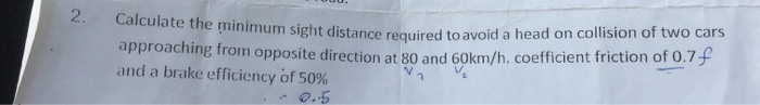 Solved 2. Calculate the minimum sight distance required to | Chegg.com